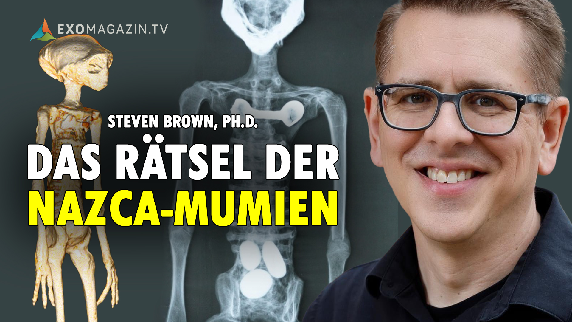 Das Rätsel der Nazca-Mumien - Steven Brown, Ph.D. - Exomagazin.tv